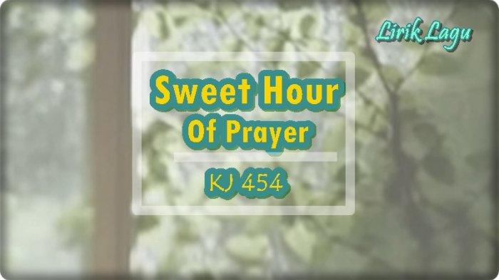 Lirik Lagu Sweet Hour Of Prayer - IndahNya Saat Yang Teduh, Kidung ...