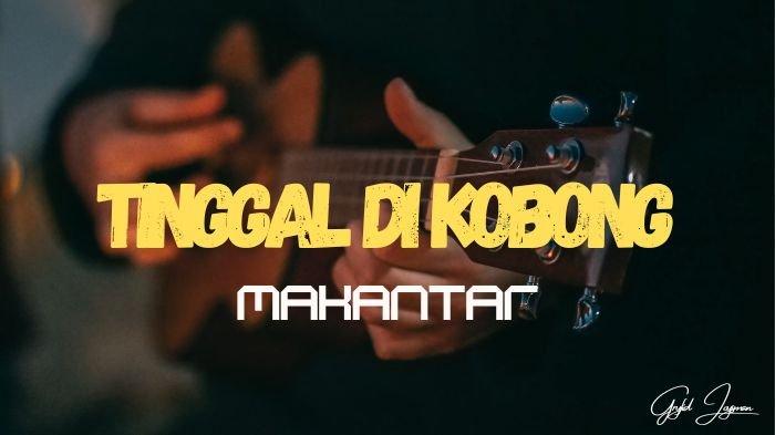 Lirik Lagu Tinggal Di Kobong - Makantar, Biar Cuma Ubi Deng Dabu Dabu ...