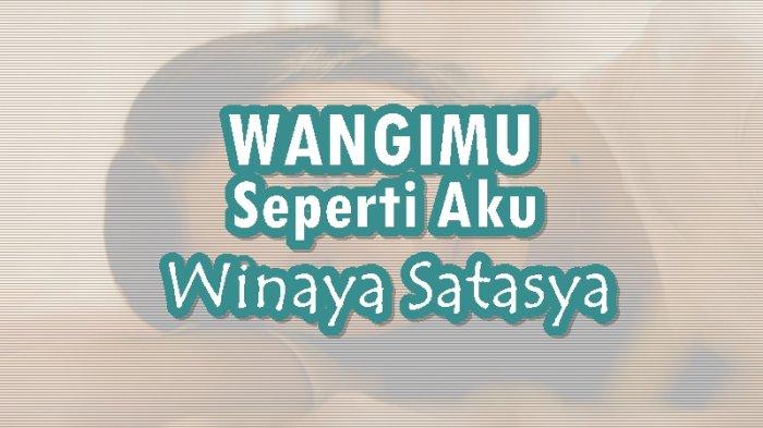 Lirik Lagu Wangimu Seperti Aku - Winaya - Tribunmanado.co.id