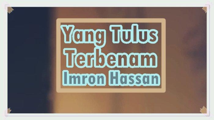 Lirik Lagu Yang Tulus Terbenam - Imron Hassan - Tribunmanado.co.id