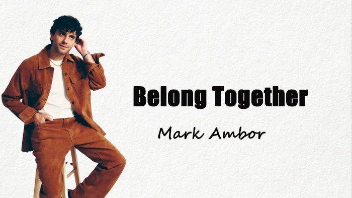 Lirik Lagu Belong Together – Mark Ambor - Tribunmanado.co.id