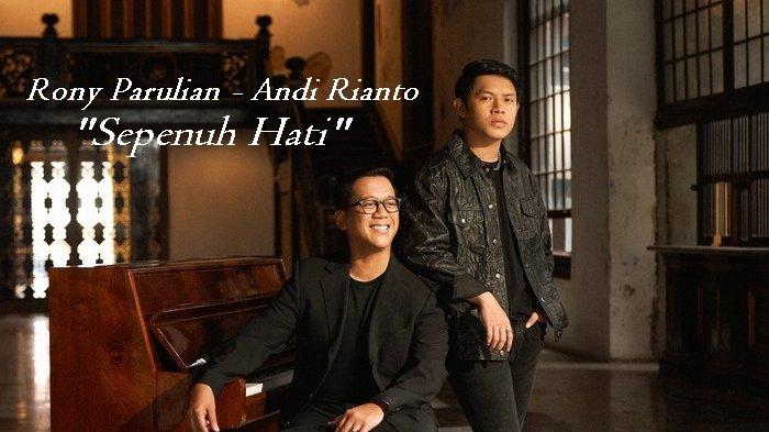 Lirik Sepenuh Hati - Rony Parulian ft. Andi Rianto - Tribunmanado.co.id