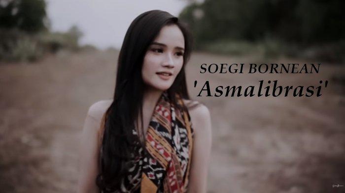 Soegi Bornean - Asmalibrasi - Lirik Lagu - Tribunmanado.co.id