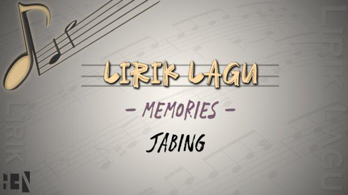 Lirik Terjemahan Lagu Memories - Jabing Viral di TikTok untuk Fuji ...