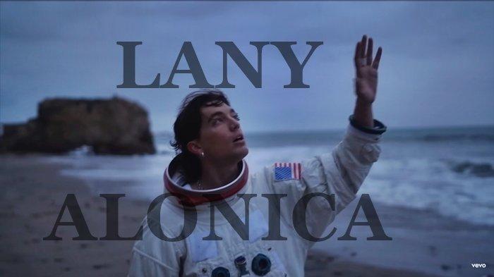 Lirik Lagu LANY - Alonica - Terjemahan Bahasa Indonesia - Tribunmanado.co.id