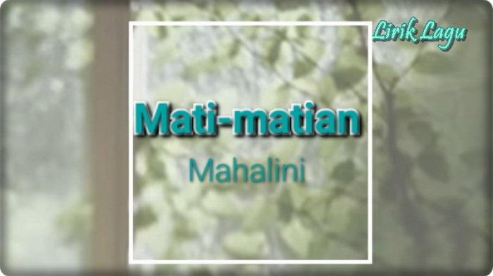 Lirik Lagu Mahalini - Mati Matian - Tribunmanado.co.id