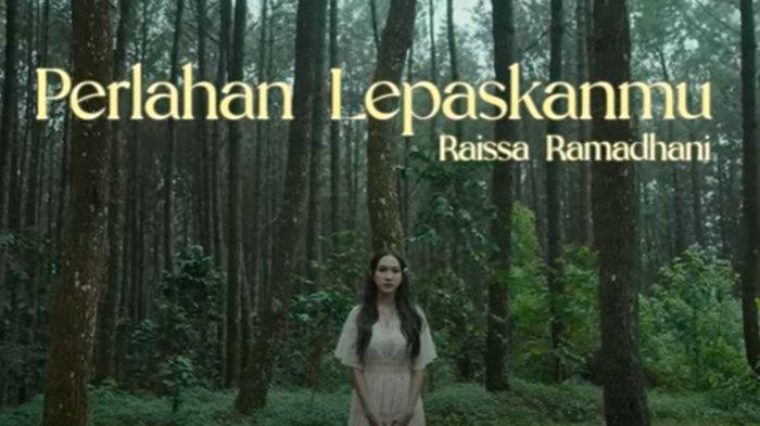 Lirik Lagu Perlahan Lepaskanmu - Raissa Ramadhani - Tribunmanado.co.id
