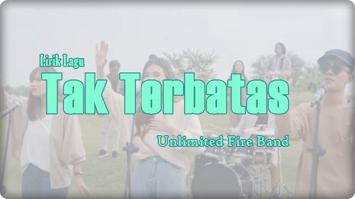 Lirik Tak Terbatas - Unlimited Fire Band, Lagu Rohani Kristen ...