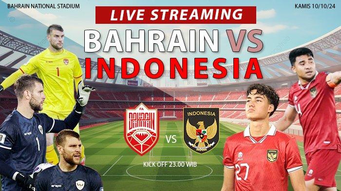 Link Live Bahrain vs Indonesia, Kick Off Pukul 23.00 WIB Akses Nonton di Sini - Tribunmanado.co.id