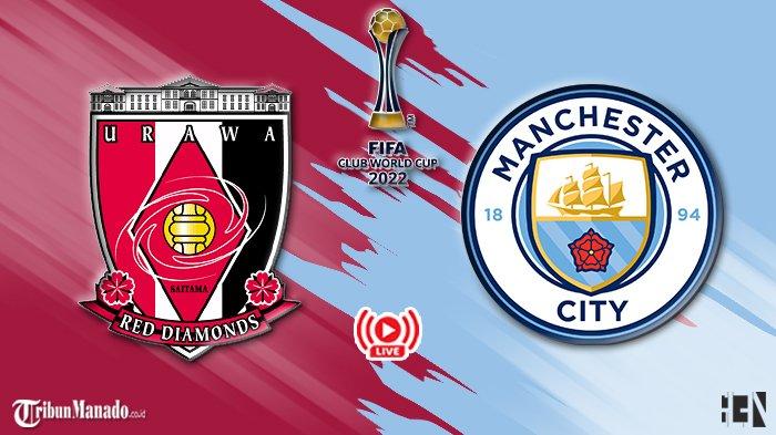 Live Streaming Gratis Manchester City vs Urawa Reds, Link Nonton ...