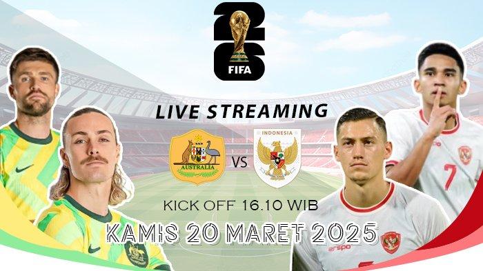 Live Streaming Indonesia vs Australia di Kualifikasi Piala Dunia 2026, Kick Off Pukul 16.10 WIB ...