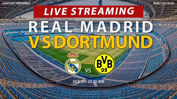 Link Live Streaming Real Madrid vs Dortmund, Nonton Liga Champions di Sini - Tribunmanado.co.id