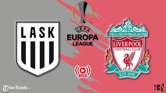 Live Streaming Gratis Liverpool vs LASK Linz, Link Nonton Liga Eropa ...