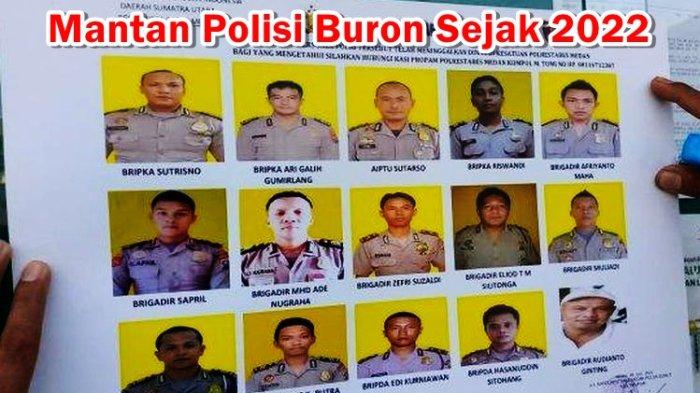 Buron Sejak 2022, Ini Nama-nama Oknum Eks Polisi yang Coba Mencuri ...