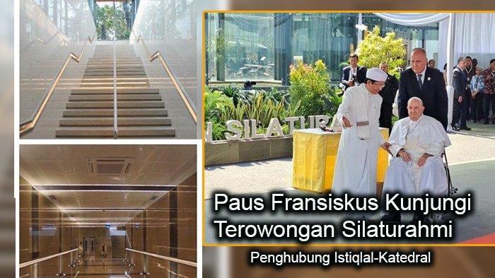 Paus Fransiskus dan Imam Besar Masjid Istiqlal KH Nasaruddin Umar Kunjungi Terowongan ...