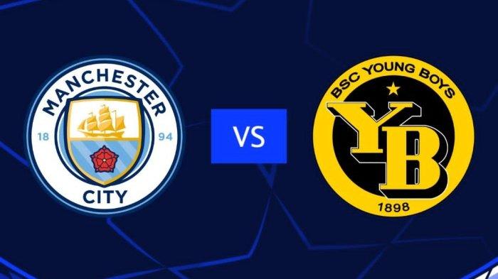 Link Live Streaming Manchester City vs Young Boys, Akses Nonton Liga Champions Disini ...