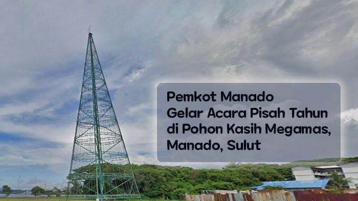 Ada Acara Nanti Malam di Pohon Kasih Megamas Manado, Mulai Jam 7 ...