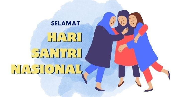 Kumpulan Poster Ucapan Selamat Hari Santri Nasional 2023, Cocok untuk Status Media Sosial ...