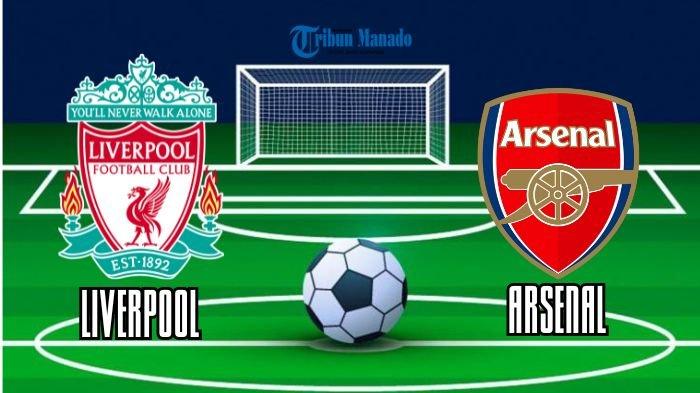 Prediksi Skor, Head to head dan Prakiraan Susunan Pemain Liverpool vs Arsenal - Tribunmanado.co.id