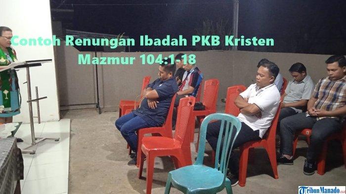 Contoh Renungan Ibadah PKB Kristen, Mazmur 104:1-18, Allah Memberi ...