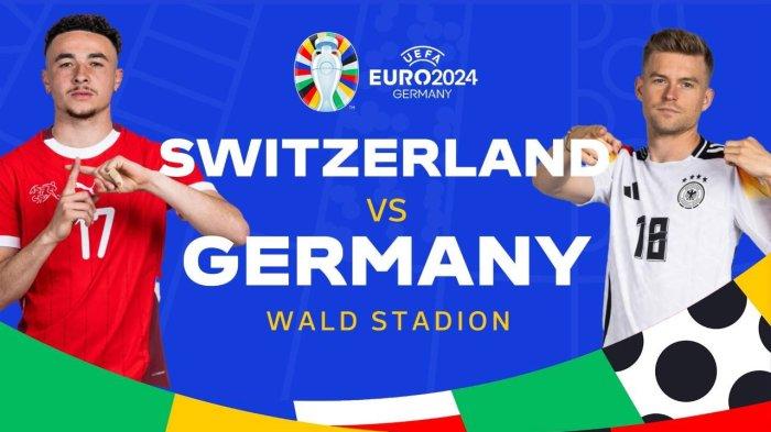 Link Siaran Langsung Euro 2024 Swiss vs Jerman - Tribunmanado.co.id