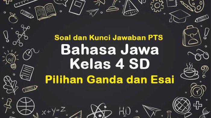 20 Contoh Soal dan Kunci Jawaban PTS/UTS Bahasa Jawa Kelas 4 SD, Pilihan Ganda dan Esai ...