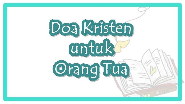 3 Doa Kristen untuk Orang Tua - Tribunmanado.co.id