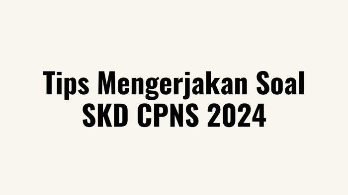Tips-Tips Mengerjakan Seleksi Kompetensi Dasar CPNS 2024 - Tribunmanado.co.id