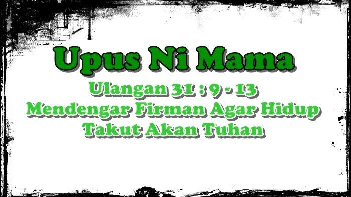 Upus Ni Mama, Renungan W/KI GMIM 9 - 15 Februari 2025, Mendengar Firman ...
