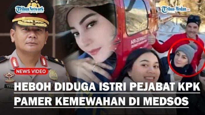 Dua Sosok Pejabat Jadi Sorotan KPK Lantaran Ulah Para Istri Gemar Pamer Hidup Mewah ...
