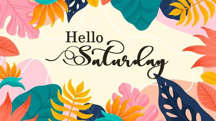 20 Ucapan Hari Sabtu yang Cocok untuk Status Instagram, Facebook dan ...