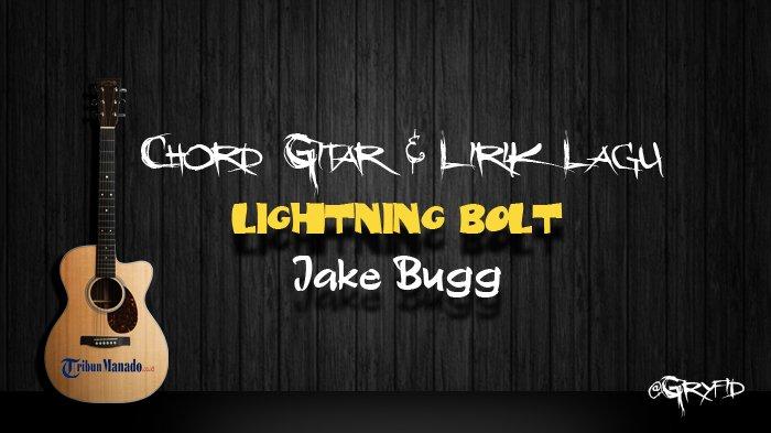 Chord Gitar Lightning Bolt - Jake Bugg - Tribunmanado.co.id