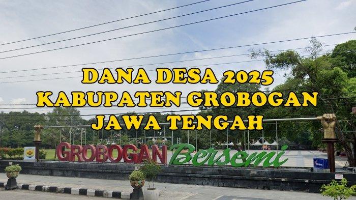 Daftar Desa di Kabupaten Grobogan Jateng yang Akan Terima Dana Desa ...