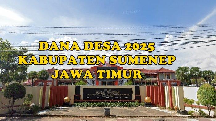 Daftar Desa di Kabupaten Sumenep Jawa Timur yang Akan Terima Dana Desa ...