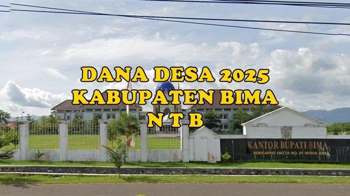 Daftar Lengkap Dana Desa 2025 di Kabupaten Bima NTB - Tribunmanado.co.id