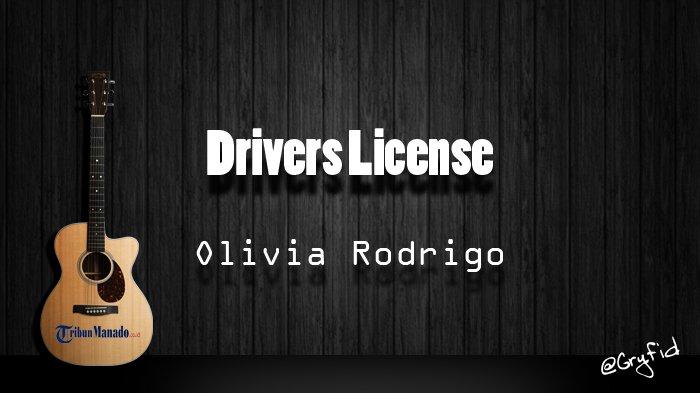 Chord Gitar dan Lirik Lagu 'Drivers License' - Olivia Rodrigo ...