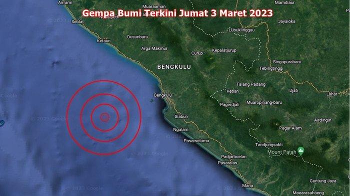 Gempa Bumi di Bengkulu Magnitudo 5,1 Jumat 3 Maret 2023, Baru Saja Guncangan di Laut, Info BMKG ...