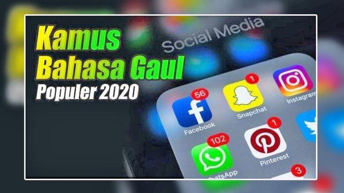 Kata-kata Gaul 2020, Lengkap Dengan Arti dan Penjelasannya ...