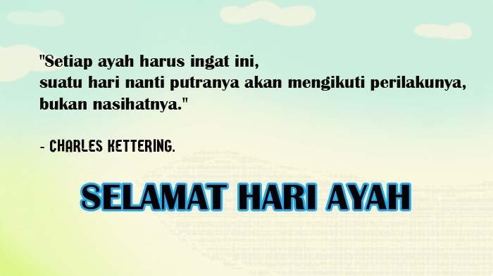 Quotes Hari Ayah, Jumat 12 November 2021, Kumpulan 31 Kata-kata Mutiara ...
