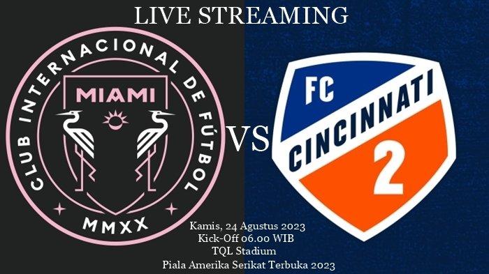 Live Streaming Inter Miami vs Cincinnati U.S Cup Open Kamis Pagi, Messi Main, Link Nonton Gratis ...