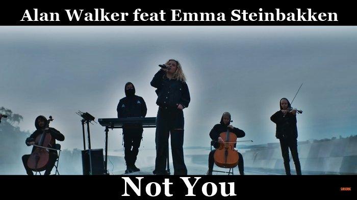 Lirik dan Terjemahan Lagu Not You - Alan Walker feat Emma Steinbakken ...
