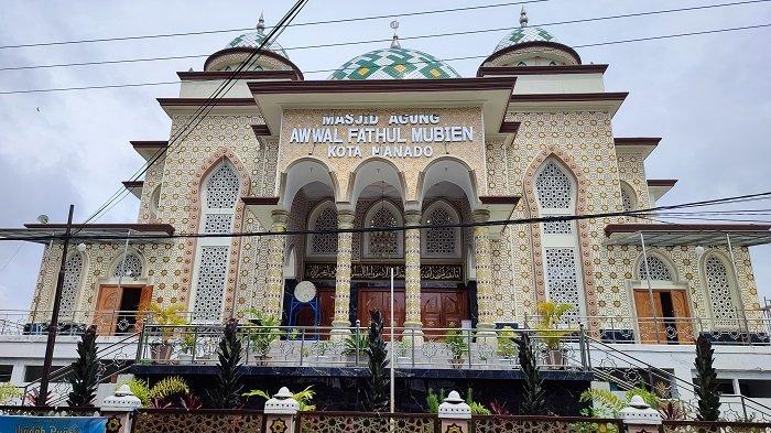 Sejarah Masjid Agung Awwal Fathul Mubien, Tertua di Manado, Dibangun Oleh Pedagang Arab dan Jawa ...