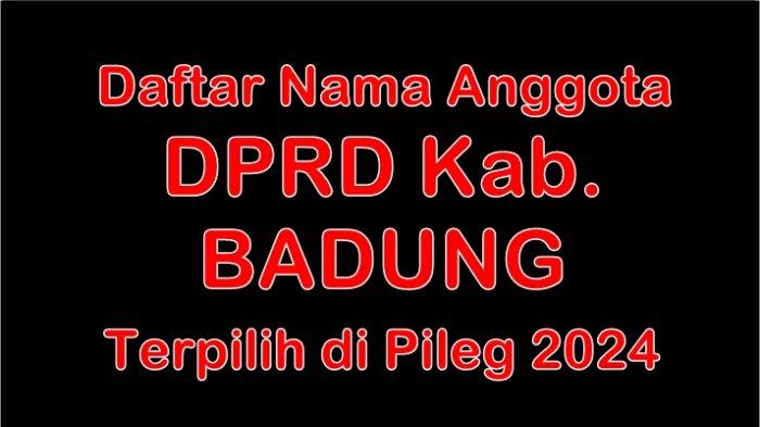 Daftar Nama-nama Anggota DPRD Kabupaten Badung Terpilih di Pileg 2024 - Tribunmanado.co.id