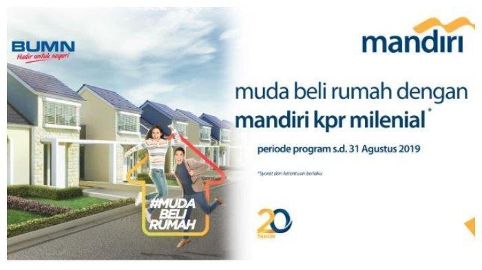Begini Cara dan Syarat Kredit Rumah Menggunakan Mandiri KPR dan Mandiri KPR Milenial ...