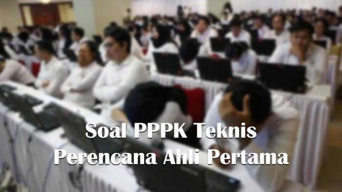 Kunci Jawaban Latihan Soal PPPK Teknis Perencana Ahli Pertama Pada Seleksi CPNS 2023 ...