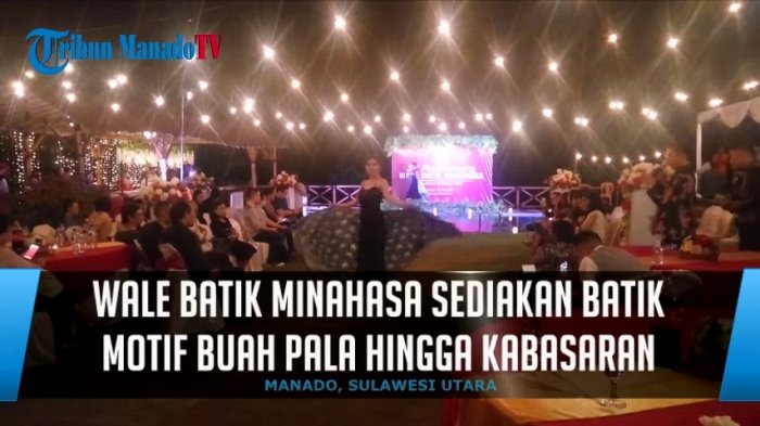 (VIDEO) Wale Batik Minahasa Sediakan Batik Motif Buah Pala Hingga ...