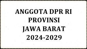 Daftar Nama-nama Anggota DPRD Provinsi Jawa Barat yang Terpilih Pileg 2024 - Tribunmanado.co.id