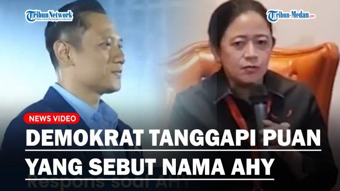 Demokrat Respons Pernyataan Puan Maharani yang Sebut AHY Masuk Dalam Pertimbangan Cawapres ...