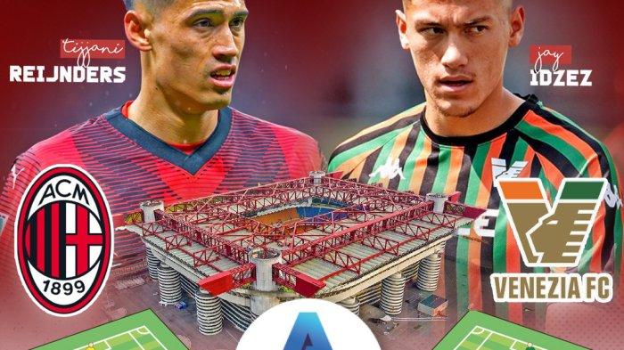 JAM TAYANG AC Milan Vs Venezia Malam Ini, Prediksi Skor Rossoneri Menang, Laga Suit Jay Idzes ...