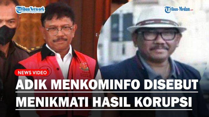 Adik Johnny G Plate Disebut Menikmati Fasilitas Hasil Korupsi Senilai ...
